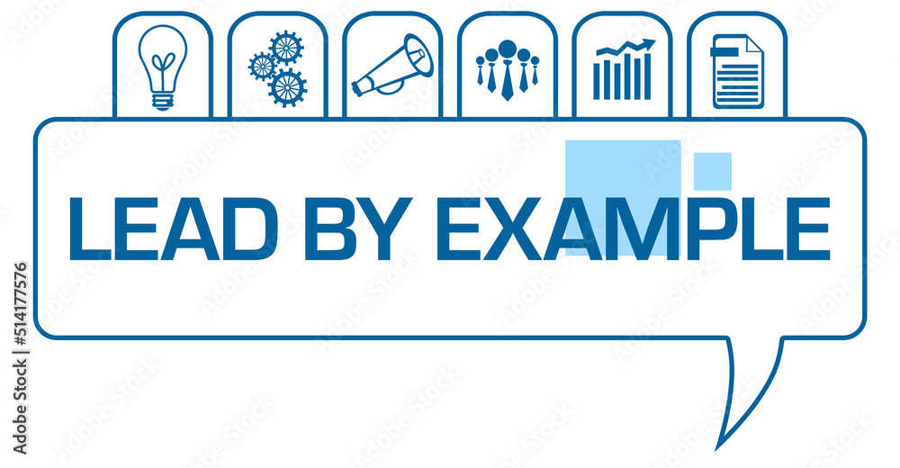 Lead By Example Blue White Comment With Symbols On Top Stock ...