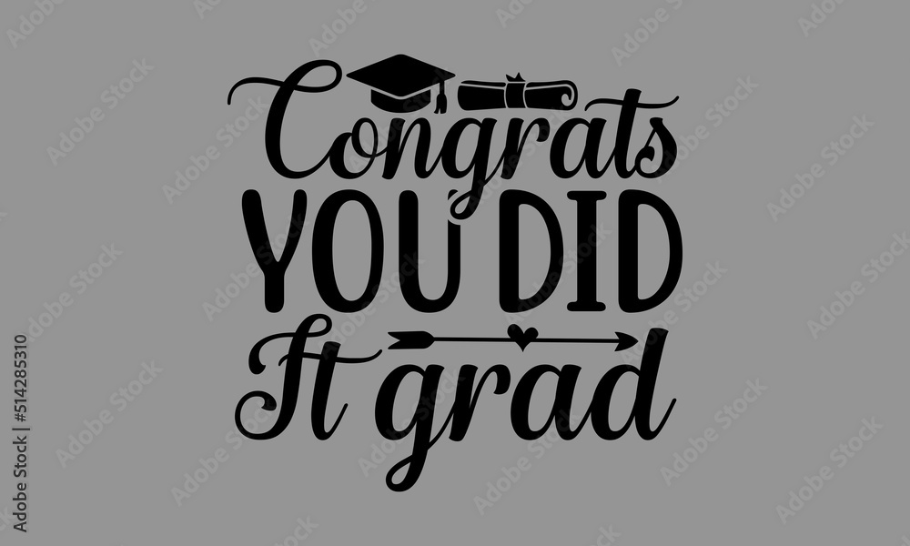 Congrats you did it grad SVG, Graduation Cap, Tassel, Certificate ...