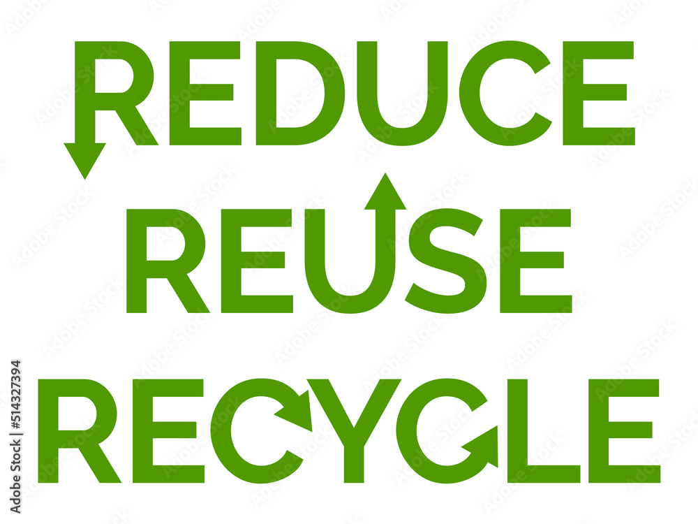 Reduce Reuse Recycle words typographic design. Green text. Up, down and ...