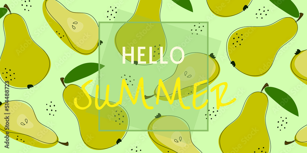Hello summer. Background with green yellow pears. Vector fruits and ...
