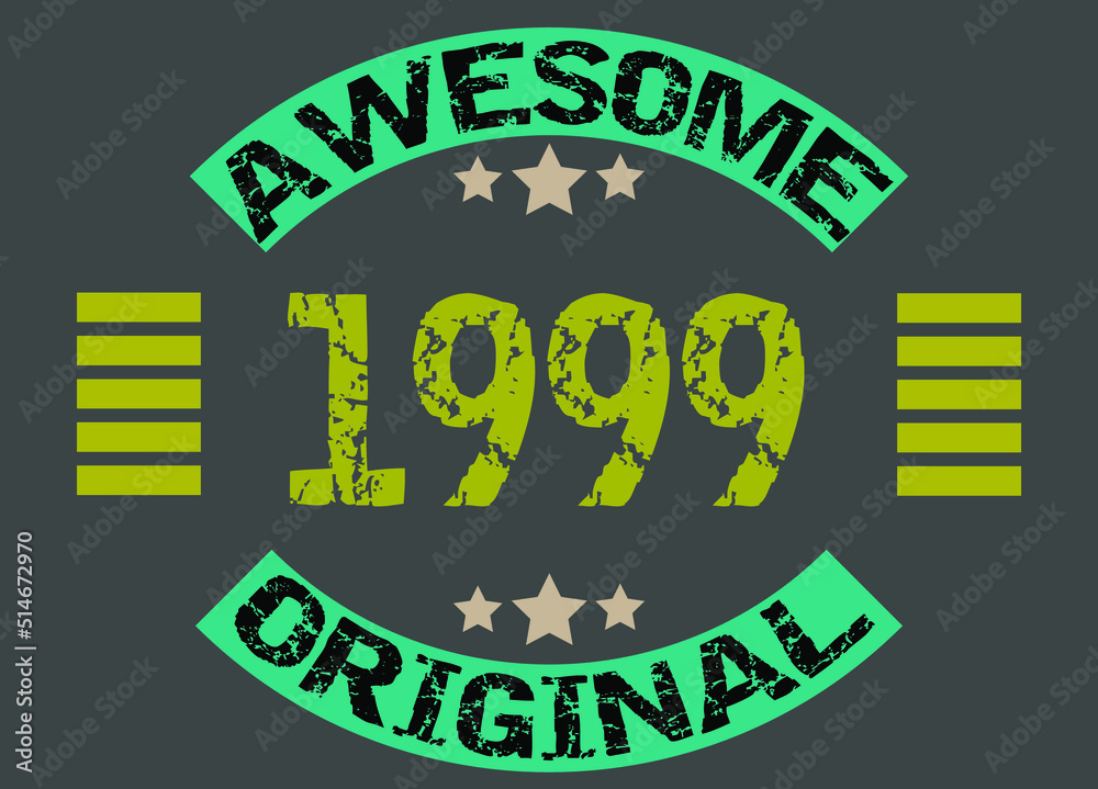Awesome year 1999 original. Birthday date design with dark background ...