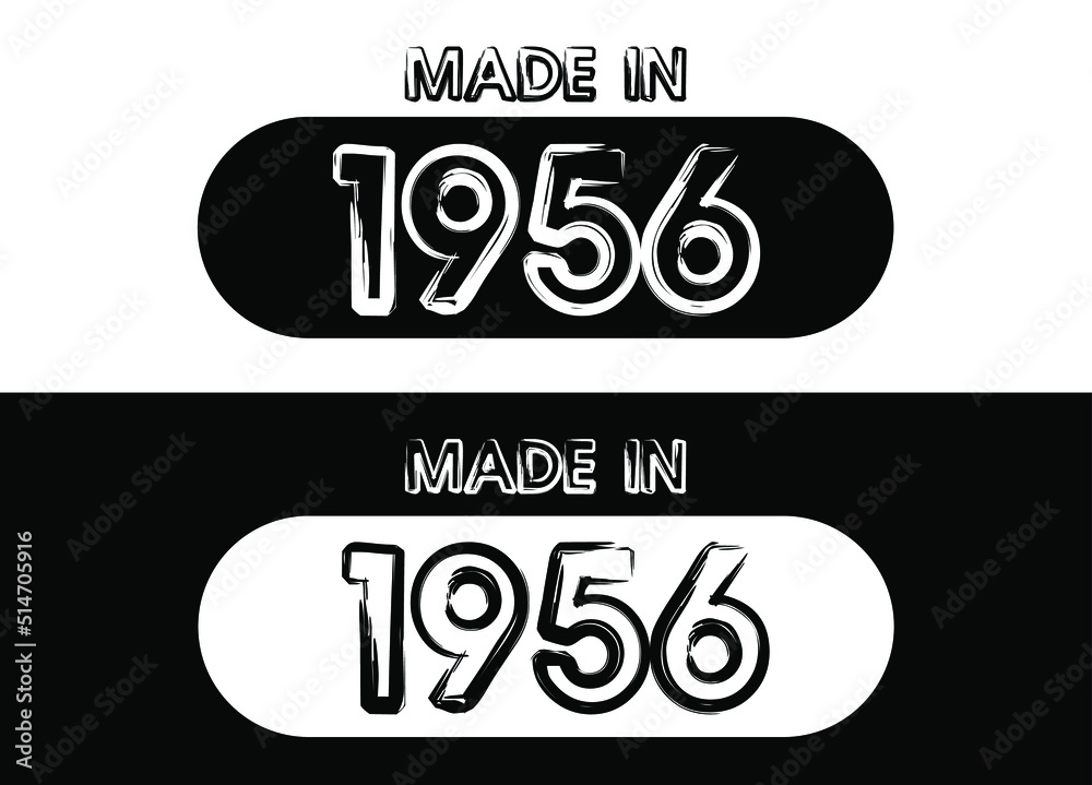 Made in 1956 year set. Black and white vector set for birthday date ...