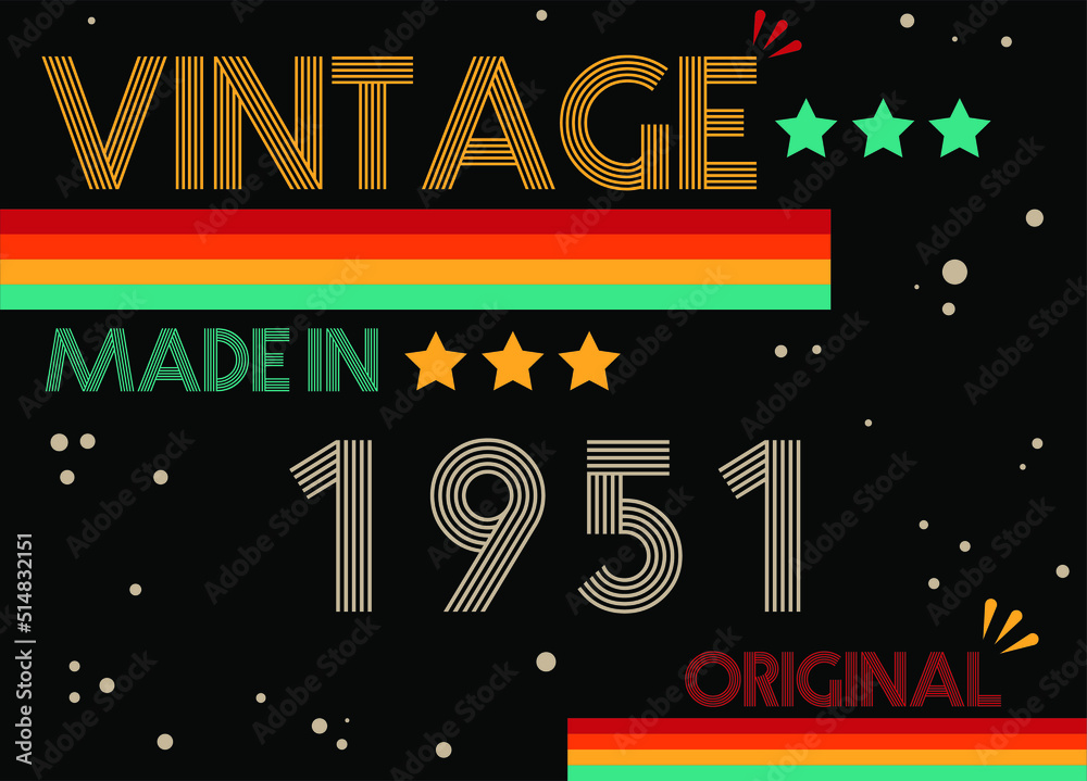 Vintage made in 1951 original retro font. Vector with birthday year on ...