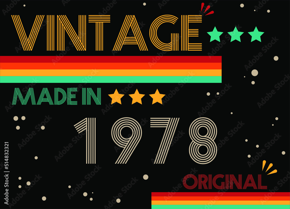 Vintage made in 1978 original retro font. Vector with birthday year on ...