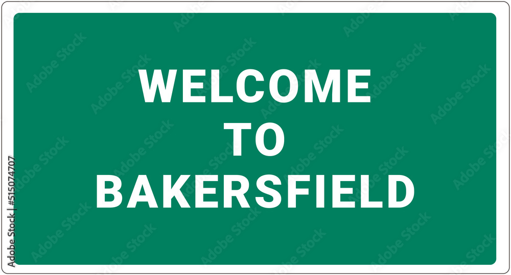 Welcome to Bakersfield. Bakersfield logo on green background ...