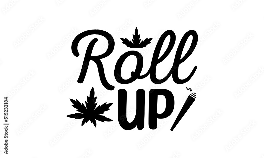 Roll up SVG, Weed SVG Bundle, Marijuana SVG Bundle, Cannabis Svg, 420 ...