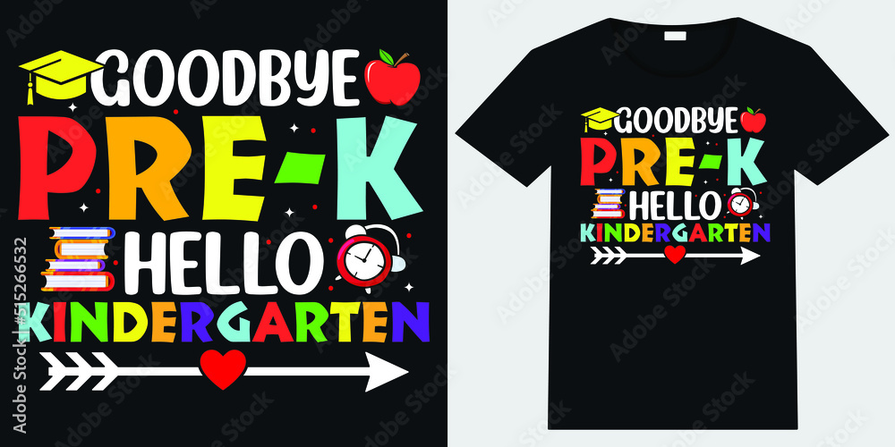 Goodbye pre-k hello kindergarten T-shirt Design Stock Vector | Adobe Stock