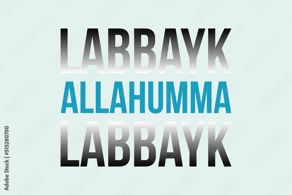 Labbayk Allahumma Labbayk Arabic typography in English Translated. Holy ...