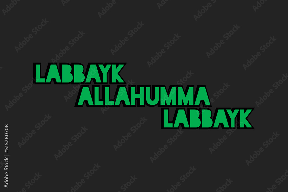 Labbayk Allahumma Labbayk Arabic typography in English Translated. Holy ...
