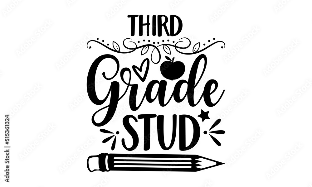 Third Grade Stud - School t shirt design, Funny Quote EPS, Cut File For ...