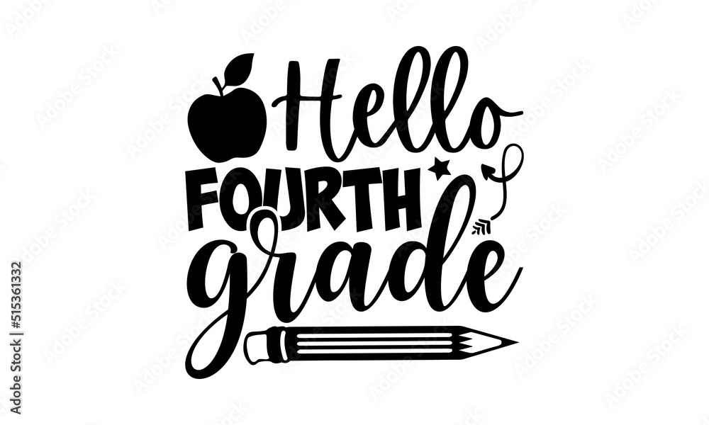 Hello Fourth Grade - School t shirt design, SVG Files for Cutting ...