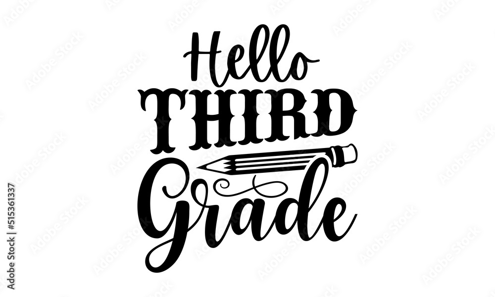 Hello Third Grade - School t shirt design, SVG Files for Cutting ...