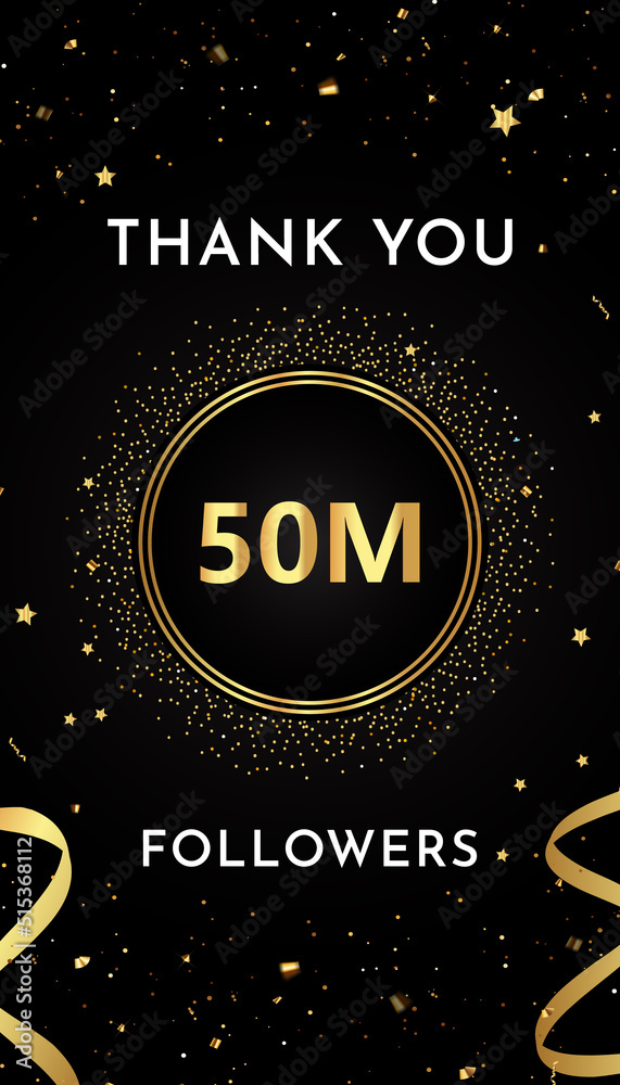 Thank you 50M or 50 million followers with gold glitters and confetti ...