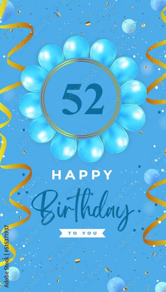 Happy 52th birthday with blue balloon and gold confetti isolated on ...