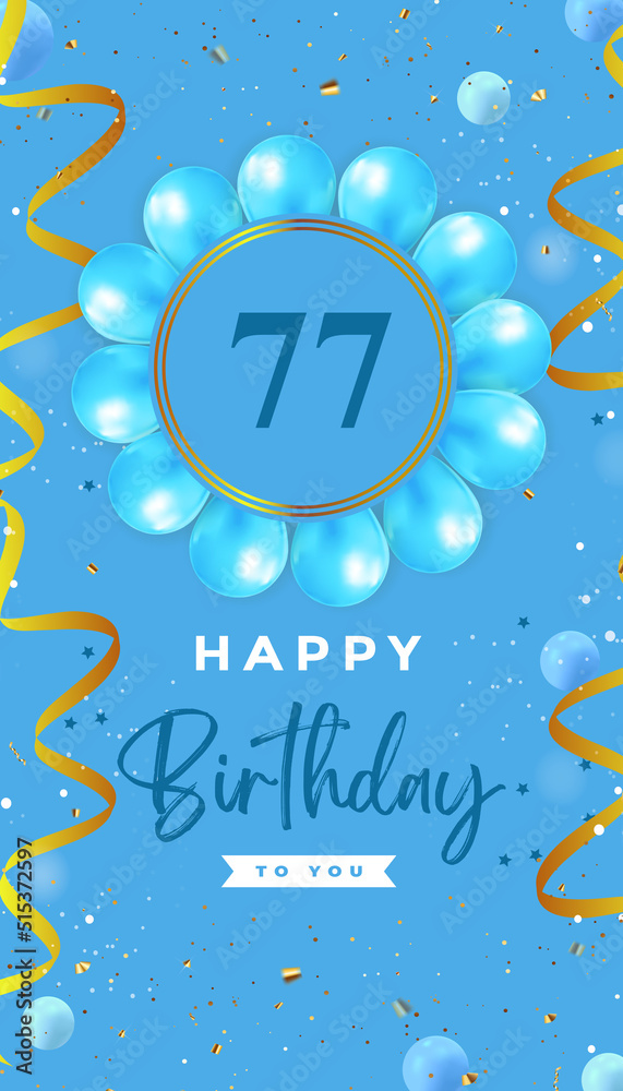 Happy 77th birthday with blue balloon and gold confetti isolated on ...