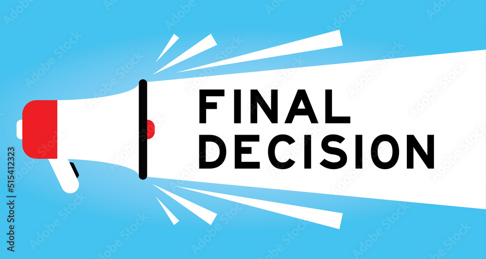 Color megaphone icon with word final decision in white banner on blue ...