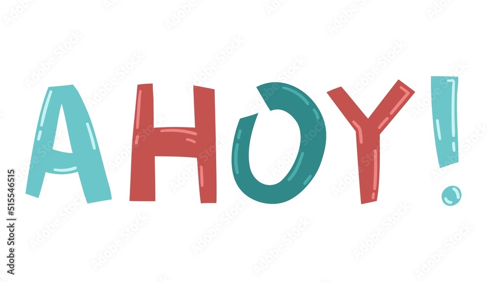Colorful vector quote about pirates. Ahoi pirate greeting text. Hand ...