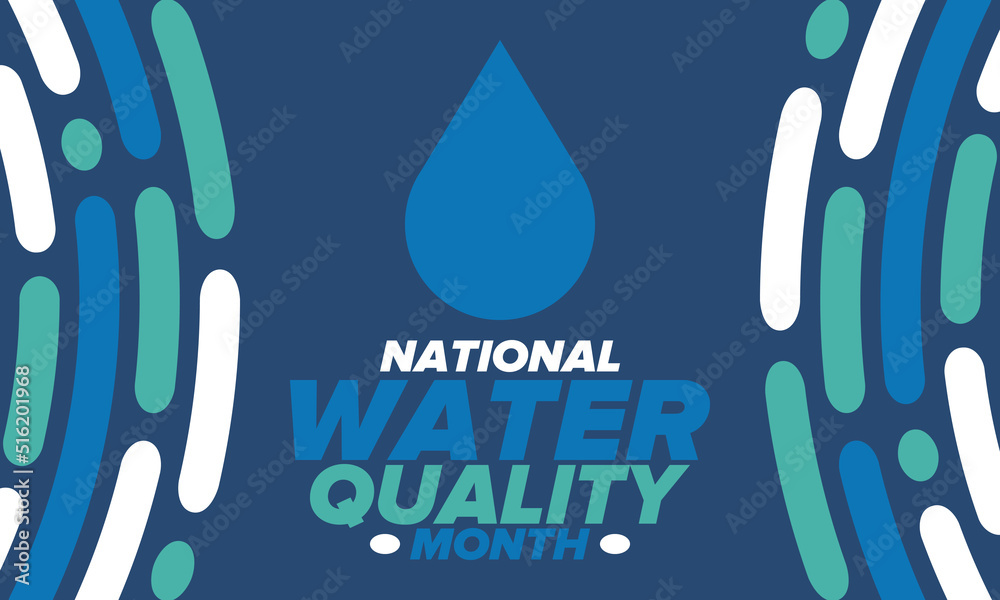 National Water Quality Month in August. Month of studying the water ...