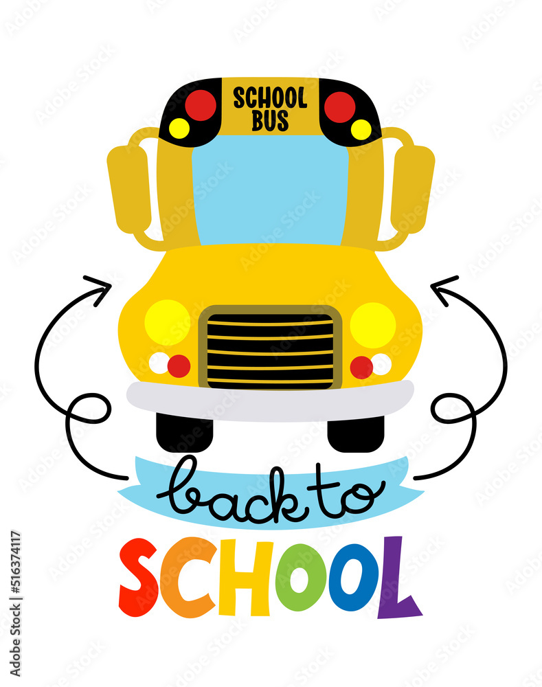 Back to School with childish yellow school bus - typography design ...