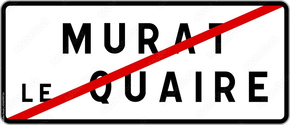Panneau sortie ville agglomération Murat-le-Quaire / Town exit sign ...