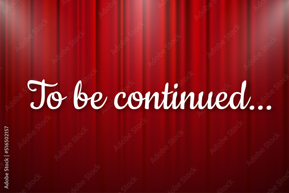 Old Movie ending screen background, to be continued vintage styled ...