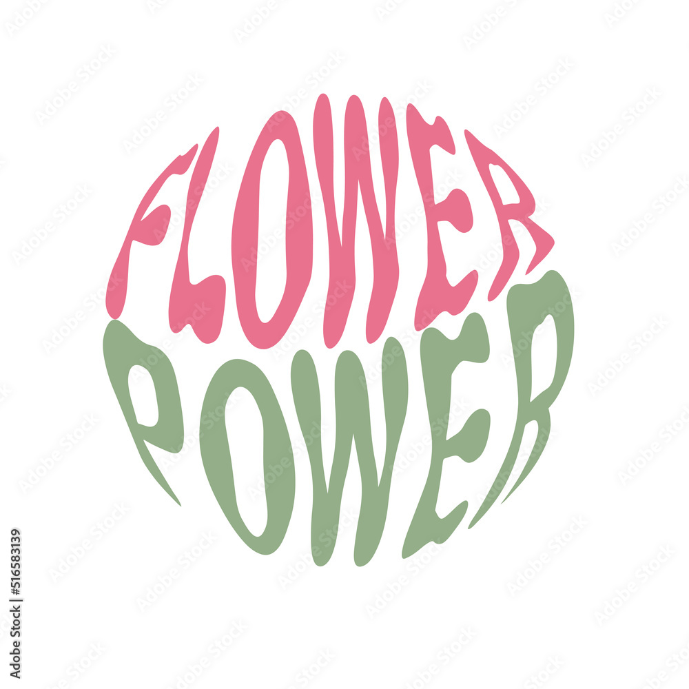 Flower power. Hand written lettering in circle shape. Retro style, 70s ...