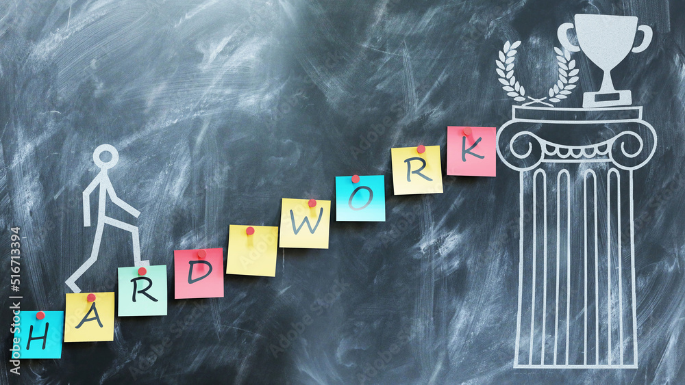 Hard work make steps to success, wealth and prosperity in personal and ...