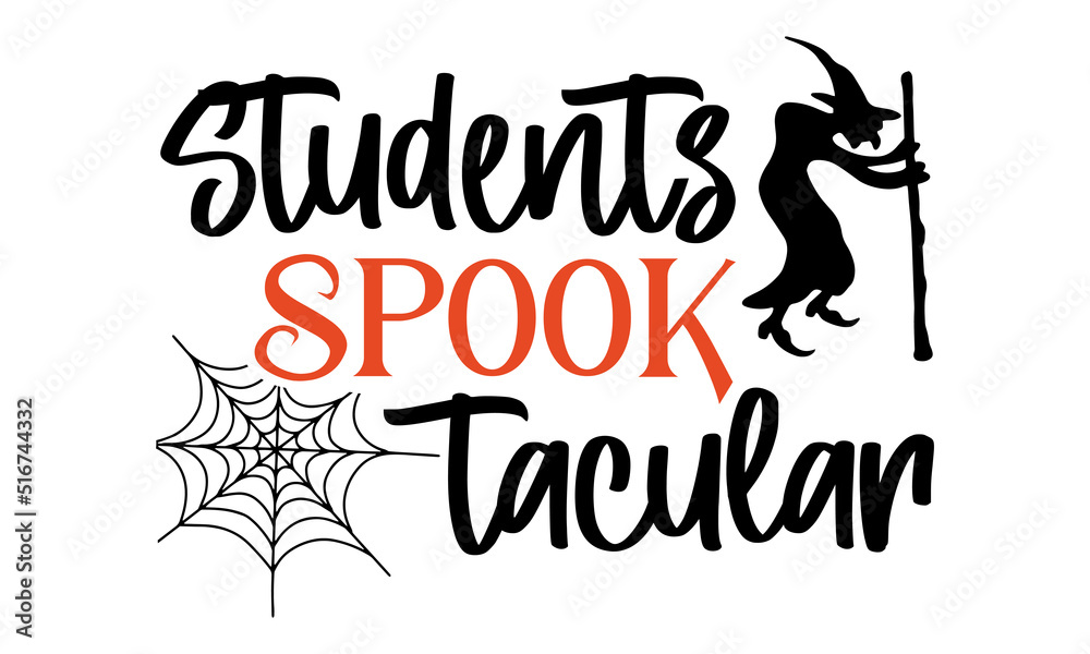 Students Spook tacular - Halloween t-shirt design, Funny Quote EPS, Cut ...