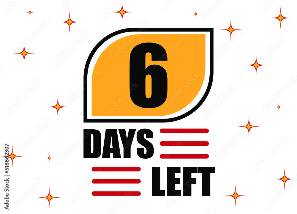 6 Days Left. Countdown days banner isolated on white background. Sale ...