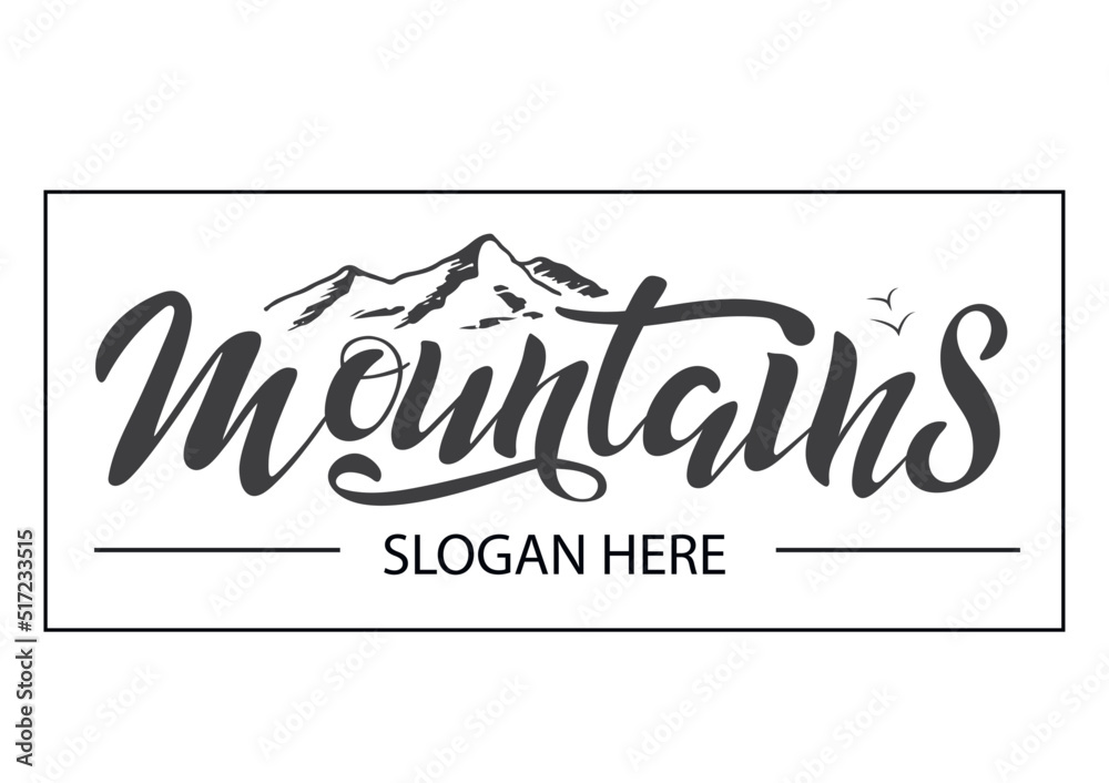 Mountains.Slogan here. Vector illustration with hand lettering. Black ...