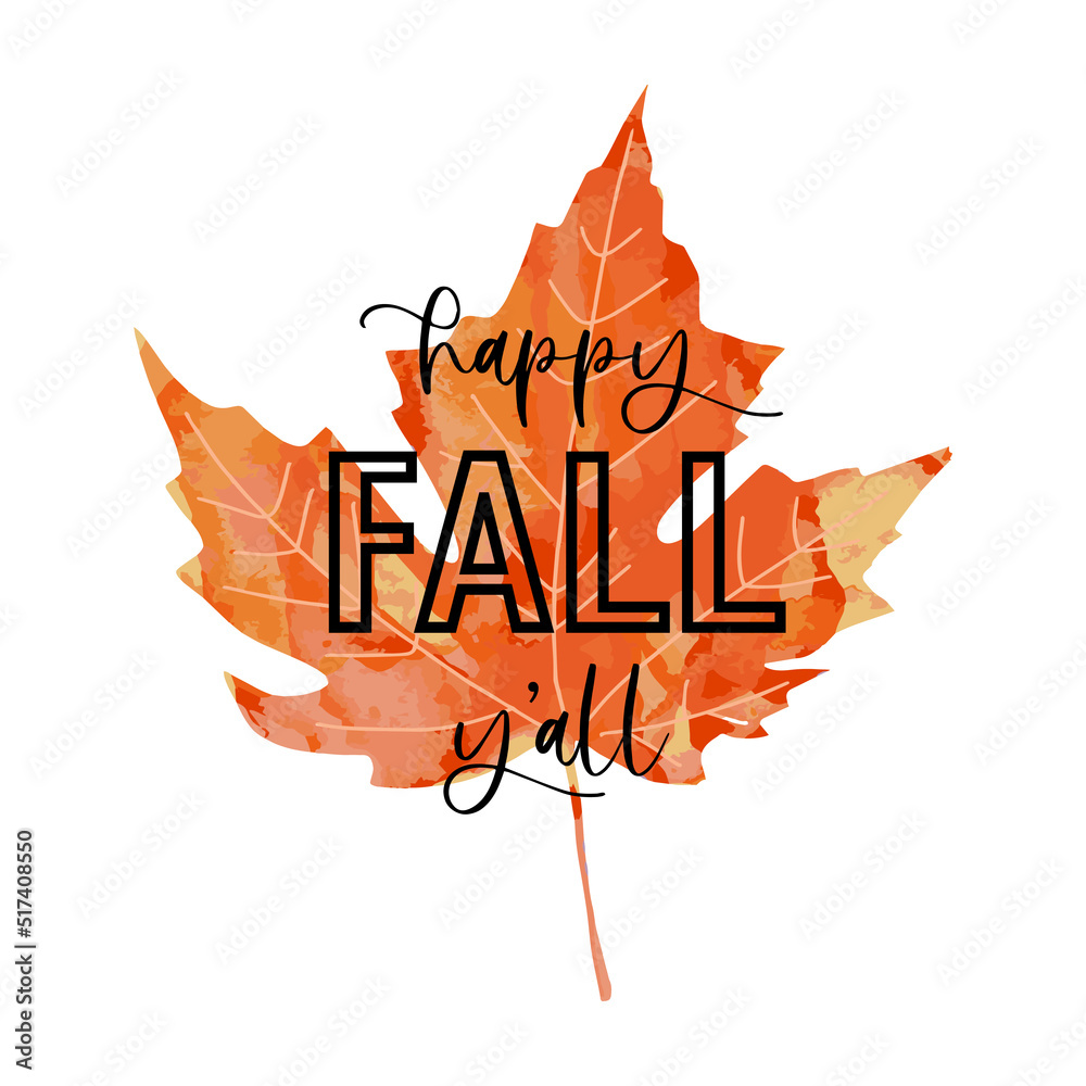 Beautiful calligraphy lettering text - Happy Fall You All. Bright ...