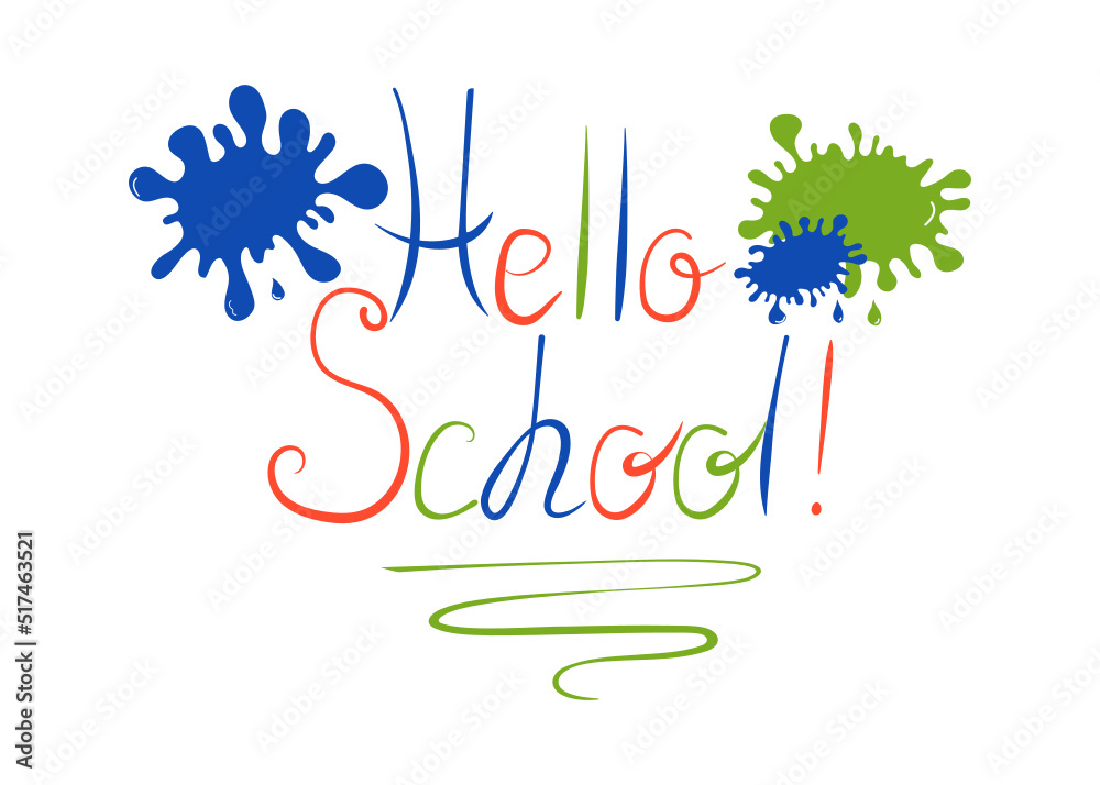 Hello school - colorful typographic design, doodle. Suitable for ...