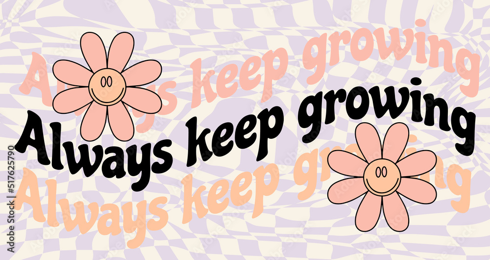 Always keep growing. Vector hand drawn minimalistic placard with ...