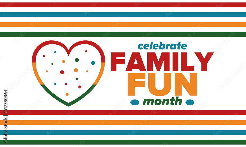 Family Fun Month. Happy summer holidays, celebrated annual in August ...