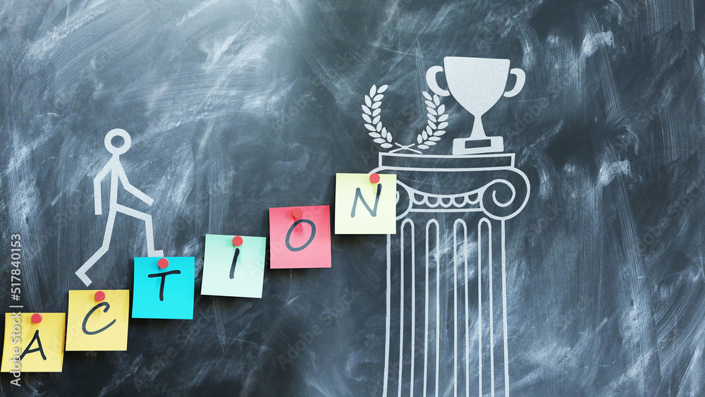 Action make steps to success, wealth and prosperity in personal and ...