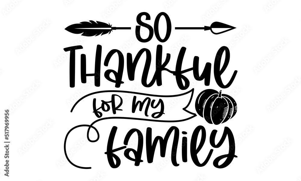 So thankful for my family - Thanksgiving t-shirt design, SVG Files for ...
