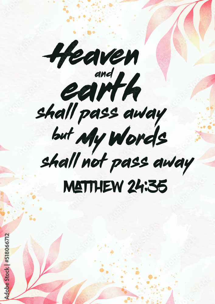English Bible Verses " Heaven and earth shall pass away, but My Words ...