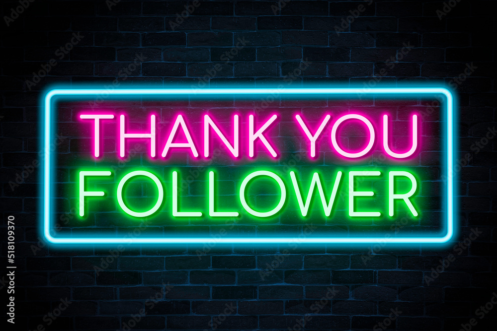 Thank You Follower neon banner, social media concept on brick wall ...
