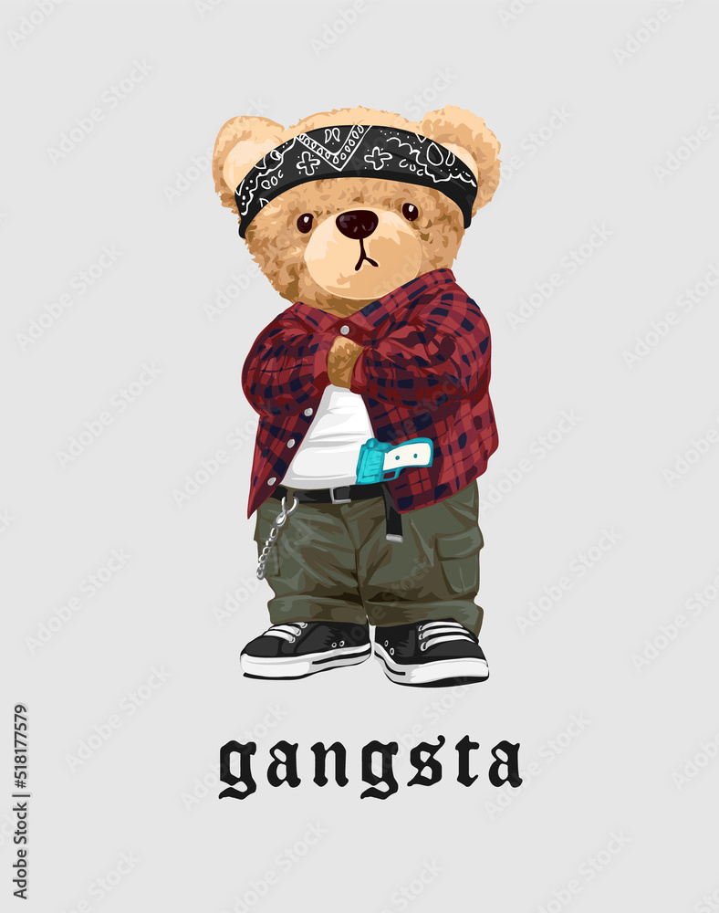 gangsta slogan with cool bear doll in plaid shirt and toy gun vector ...