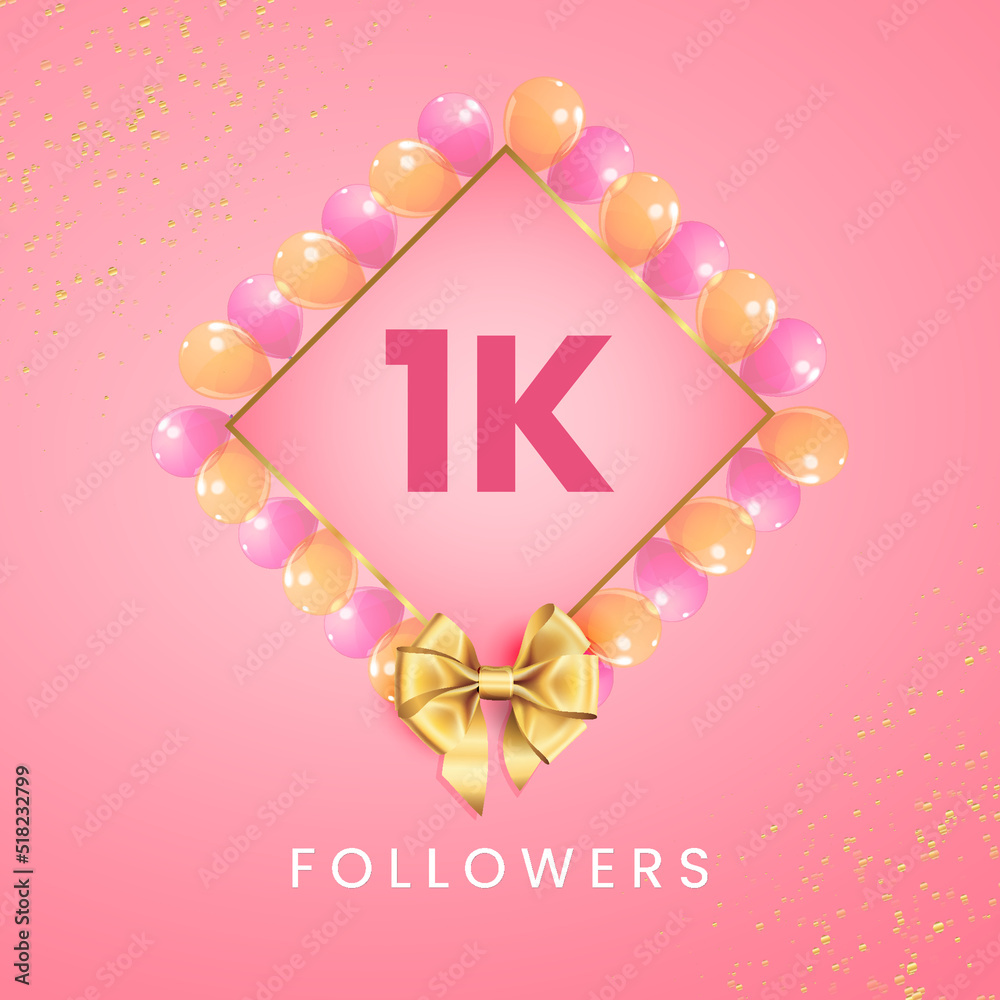 Thank you 1k or 1 thousand followers with pink and gold balloon frames ...