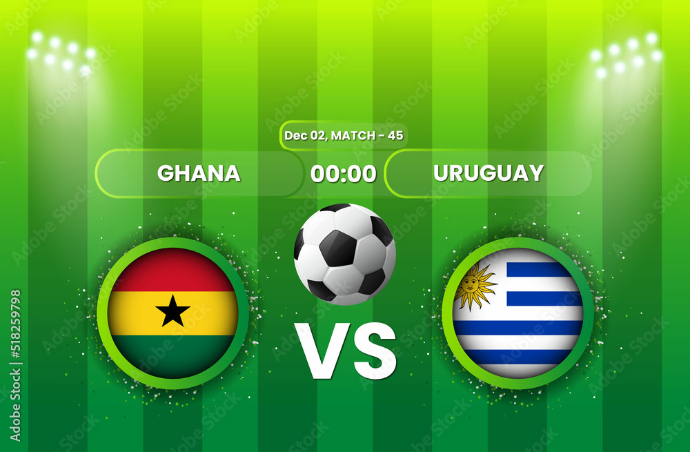 Ghana vs Uruguay Football or Soccer Match. FIFA World Cup 2022. Football Tournament, Football ...