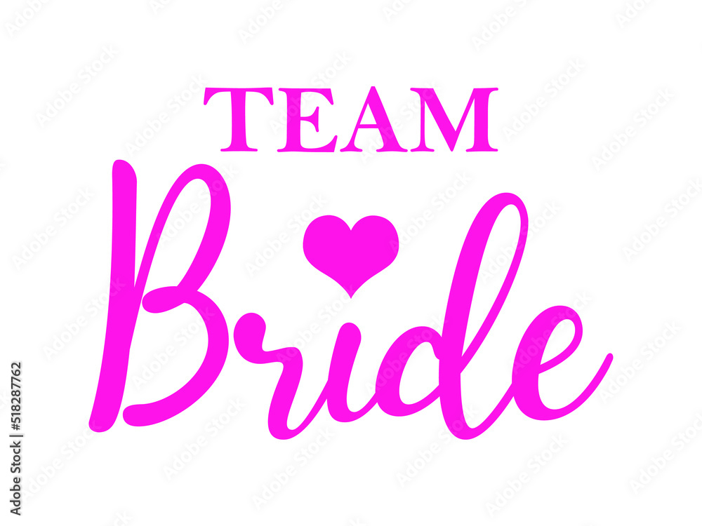 Team Bride with heart on white background For t-shirts, wedding ...