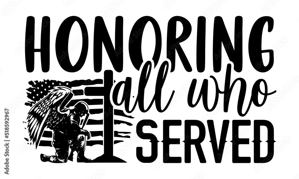 Honoring all who served- Veteran T-shirt Design, SVG Designs Bundle ...