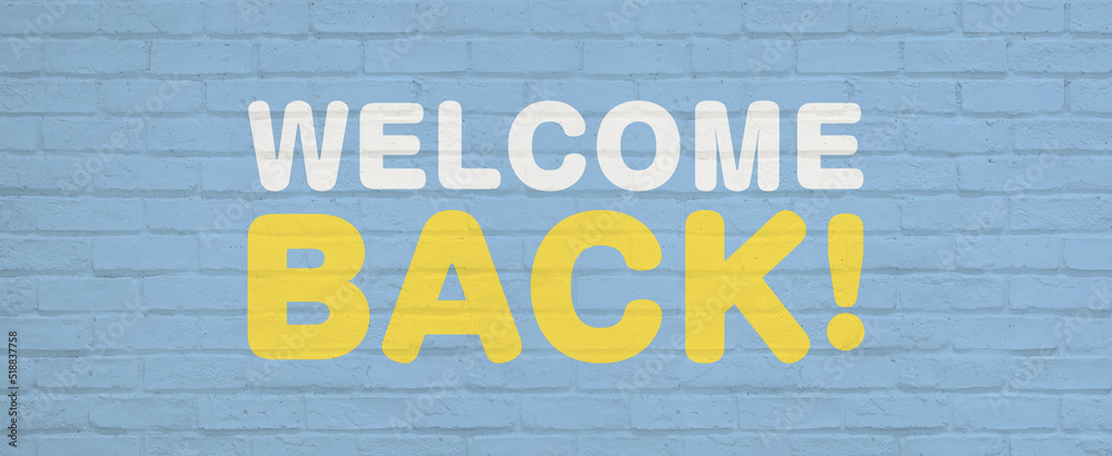 WELCOME BACK!とかかれたレンガ壁 Stock Photo | Adobe Stock