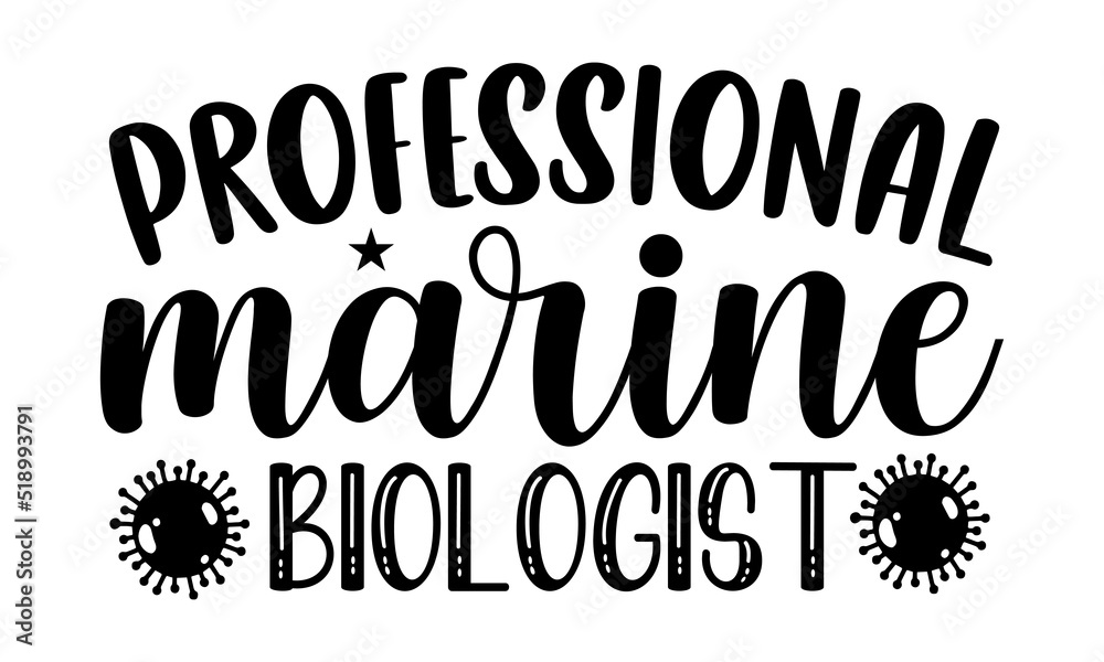 Professional marine biologist- Biologist T-shirt Design, Handwritten ...
