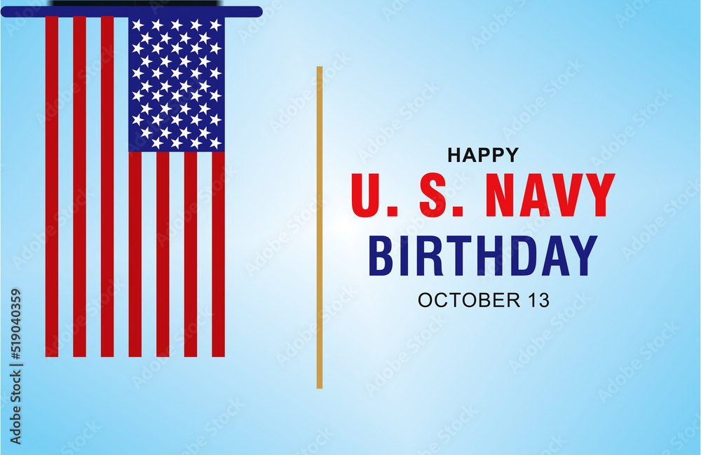 The United States Navy birthday on October 13th, officially recognized ...