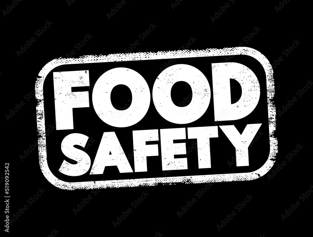 Food safety - scientific method describing handling, preparation, and ...