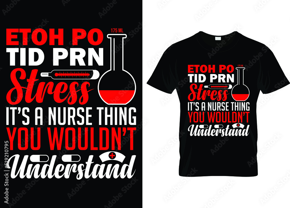 Etoh po tid prn stress it's funny vector typography nurse t shirt ...