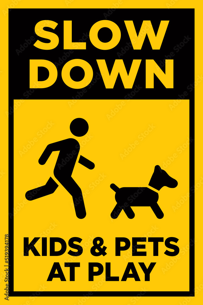 Vetor de Slow Down - Kids and Pets at Play Sign | Caution Signage for ...