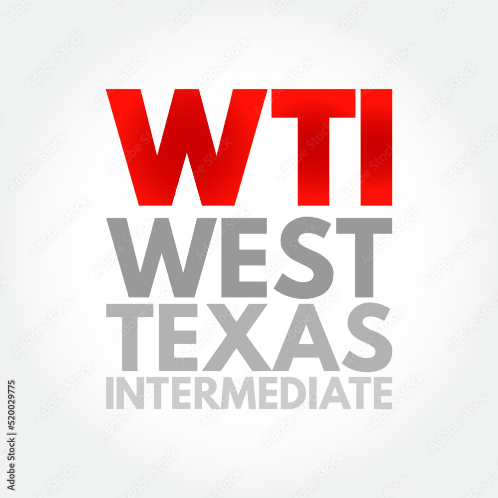 WTI West Texas Intermediate - light, sweet crude oil that serves as one of the main global oil ...